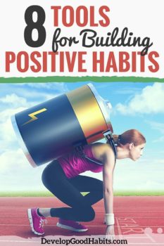 8 Tools For Building Strong And Effective Habits | Develop Good Habits