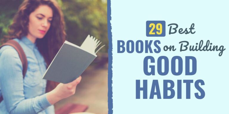 29 Best Books on Building Good Habits (Updated for 2024)