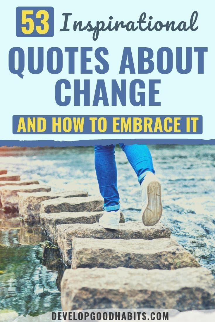 53 Inspirational Quotes About Change and How to Embrace It | Develop ...