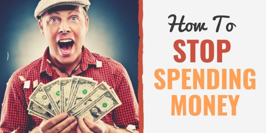 How to Stop Spending Money: 11 Money-Saving Tips