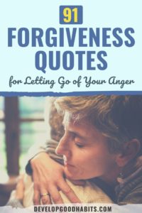 91 Forgiveness Quotes for Letting Go of Your Anger | Develop Good Habits