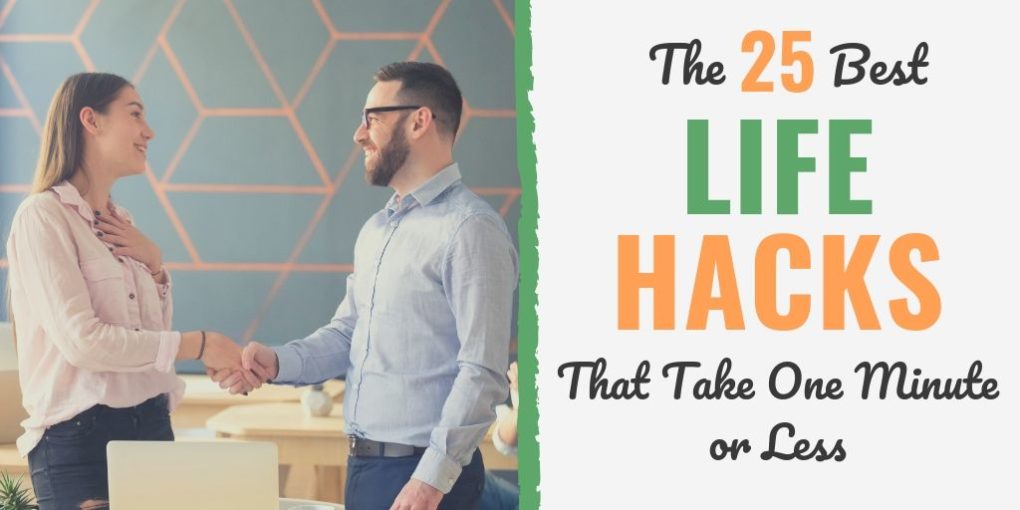 The 25 Best Life Hacks That Take One Minute or Less