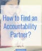 5 Steps to Be a Good Accountability Partner | Develop Good Habits