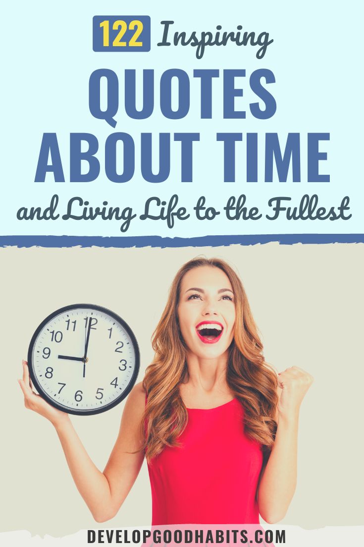 122 Inspiring Quotes About Time and Living Life to the Fullest ...