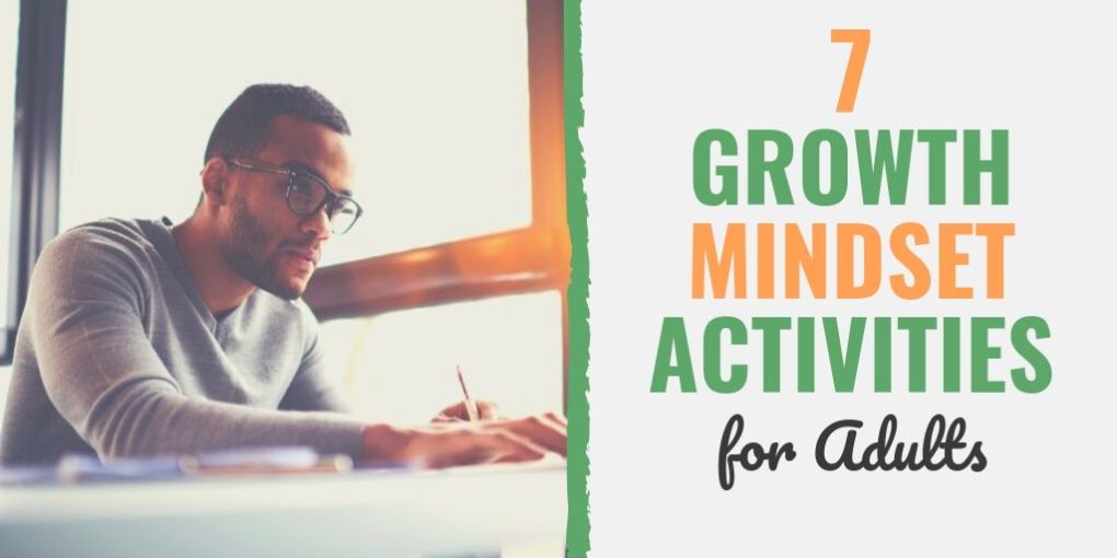 7 Growth Mindset Activities & Exercises for Adults