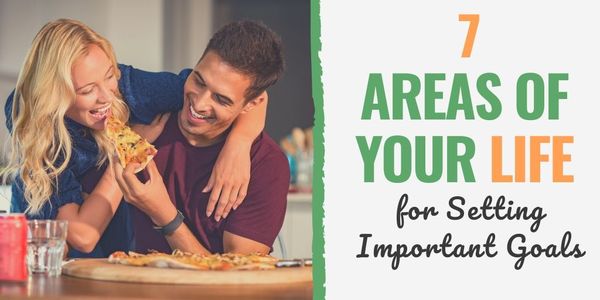7 Areas of Your Life for Setting Important Goals