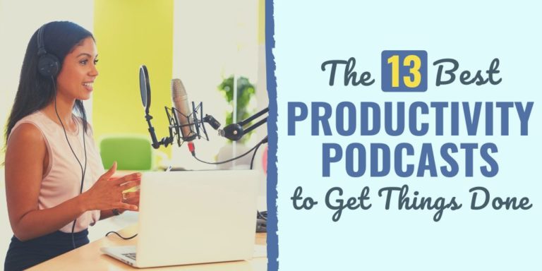 13 Best Productivity Podcasts to Get Things Done