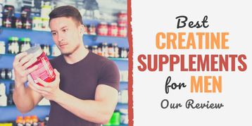 8 Best Creatine Supplements for Men | Develop Good Habits