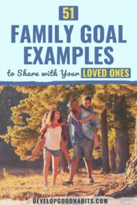 51 Family Goal Examples to Share with Your Loved Ones | Develop Good Habits