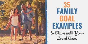 35 Family Goal Examples to Share with Your Loved Ones