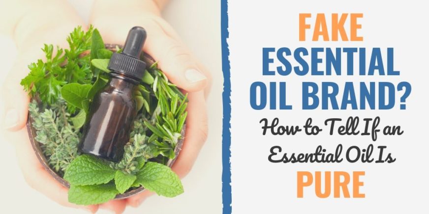 Fake Essential Oil Brand? How to Tell If an Essential Oil Is Pure ...
