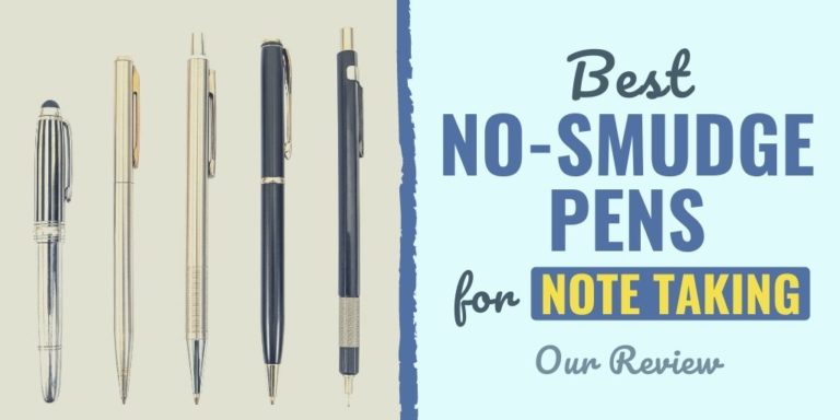 9 Best No-Smudge Pens for Note Taking (2024 Review) | Develop Good Habits