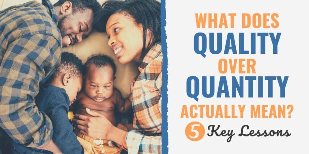 What Does Quality Over Quantity Actually Mean? 5 Key Lessons | Develop ...