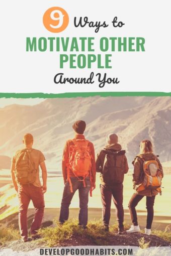 9 Ways to Motivate the Other People Around You