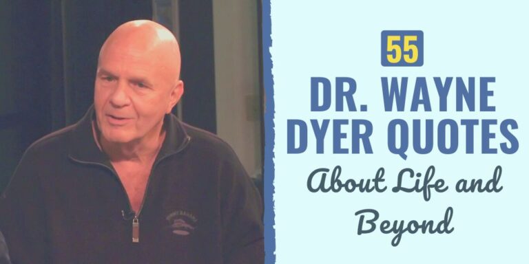 55 Dr. Wayne Dyer Quotes About Life and Beyond | Develop Good Habits