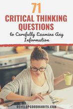 71 Critical Thinking Questions to Carefully Examine Any Information