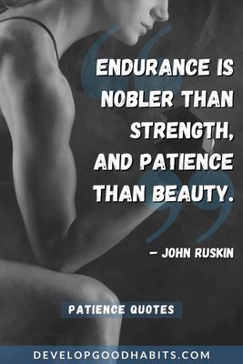 43 Patience Quotes to Inspire You Through Difficult Challenges ...