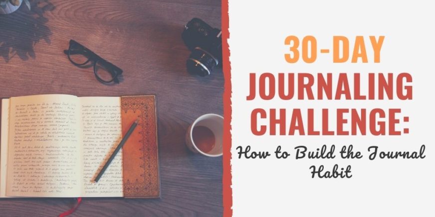 30-Day Journaling Challenge: How to Build the Journal Habit