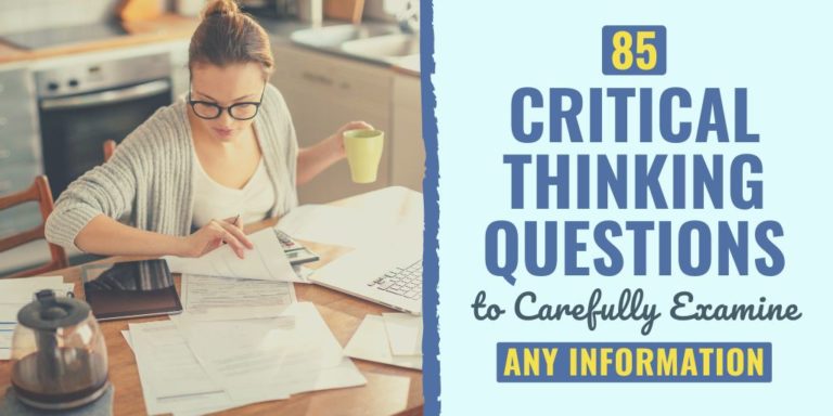 85 Critical Thinking Questions to Carefully Examine Any Information ...