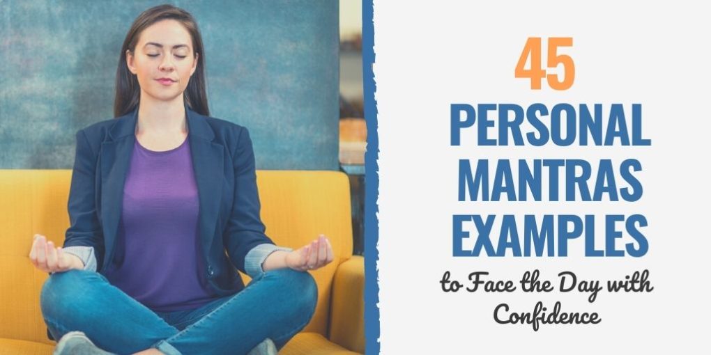 45 Personal Mantras Examples to Face the Day with Confidence | Develop ...