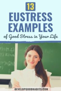 13 Eustress Examples of Good Stress in Your Life | Develop Good Habits