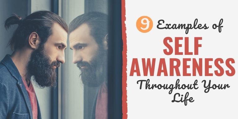 9 Examples of Self Awareness Throughout Your Life
