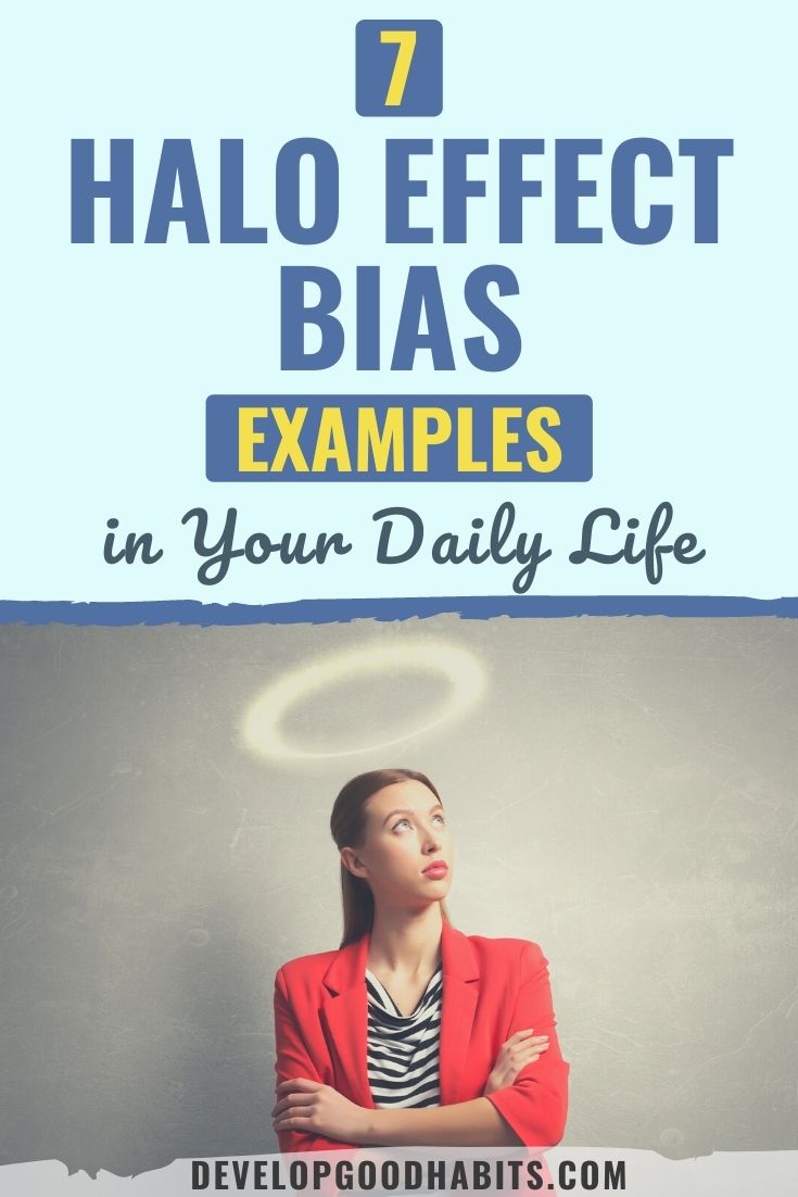 7 Halo Effect Bias Examples in Your Daily Life | Develop Good Habits