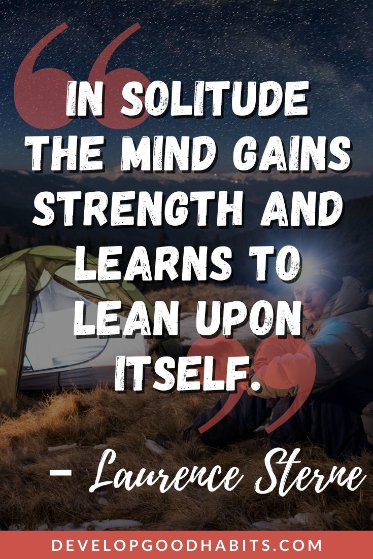 55 Being Alone Quotes About Not Being Lonely | Develop Good Habits