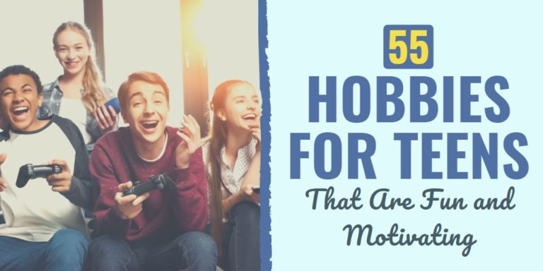 55 Hobbies For Teens That Are Fun and Motivating | Develop Good Habits