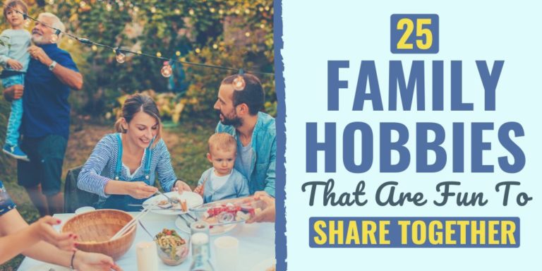 25 Fun Family Hobbies to Strengthen Your Bond | Develop Good Habits