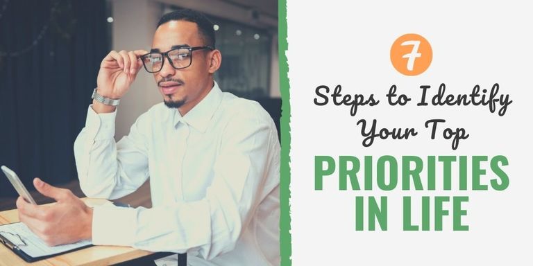 7 Steps to Identify Your Top Priorities in Life