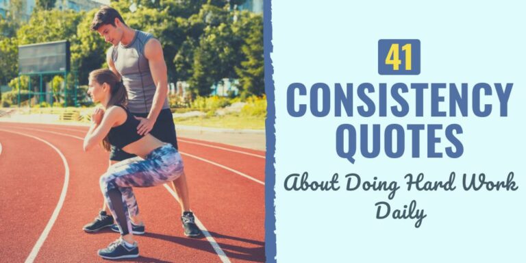 41 Consistency Quotes About Doing Hard Work Daily | Develop Good Habits