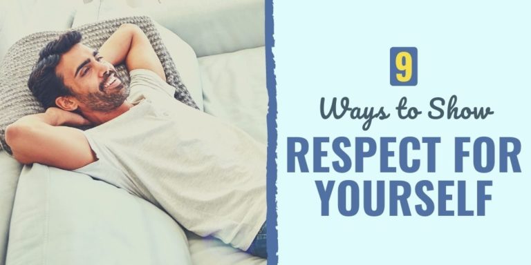 9 Ways to Show Respect for Yourself | Develop Good Habits