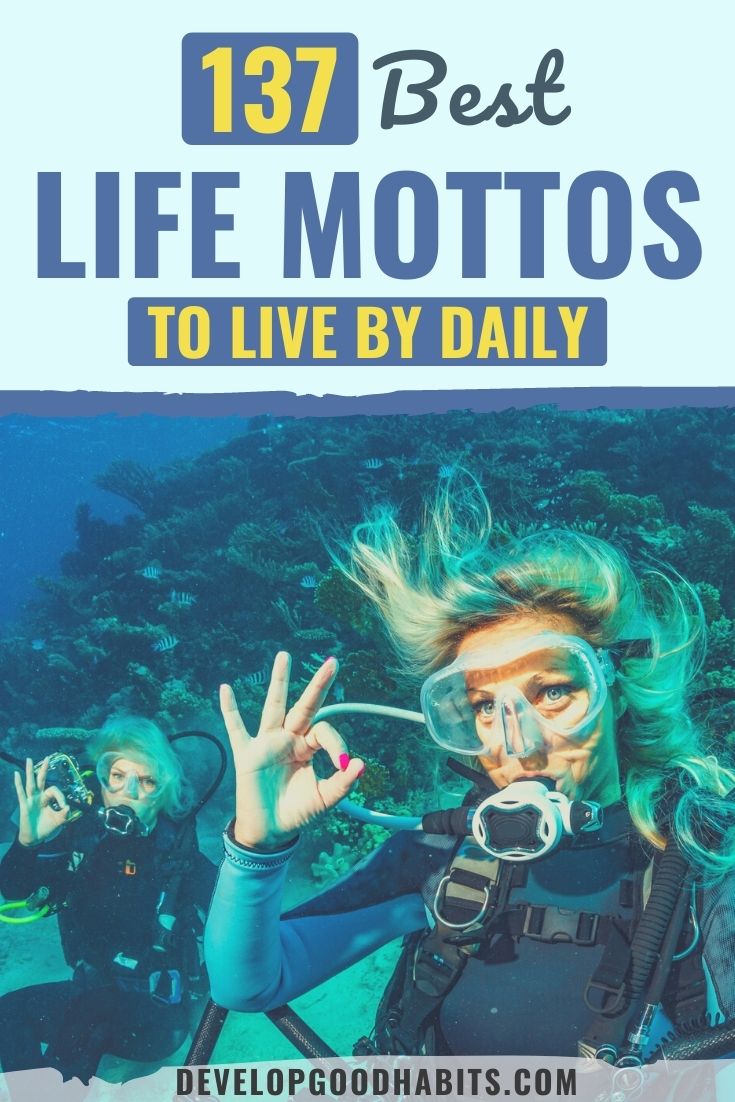 137 Best Life Mottos to Live By Daily | Develop Good Habits