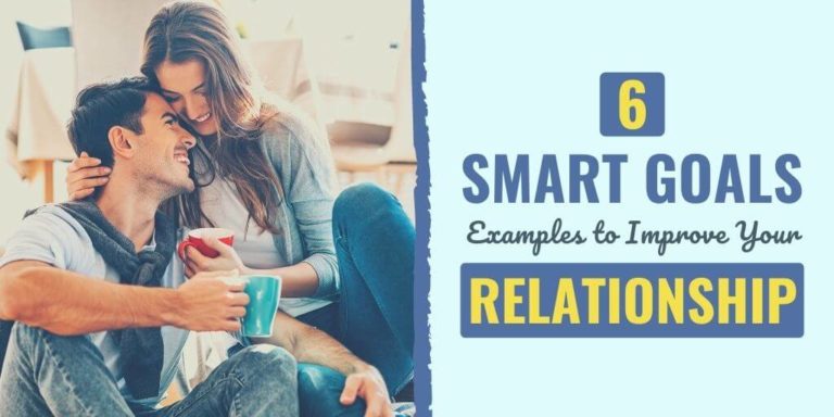 6 SMART Goals Examples to Improve Your Relationship