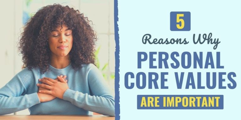 5 Reasons Why Personal Core Values are Important | Develop Good Habits