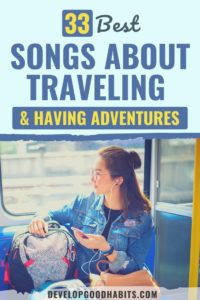 33 Best Songs About Traveling & Having Adventures | Develop Good Habits