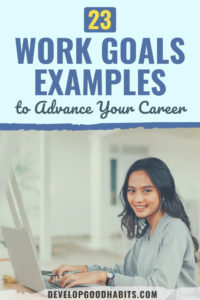 23 Work Goals Examples to Advance Your Career in 2024 | Develop Good Habits