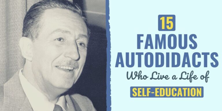 15 Famous Autodidacts Who Live a Life of Self-Education | Develop Good ...