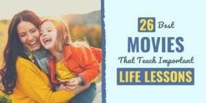 26 Best Movies That Teach Important Life Lessons | Develop Good Habits
