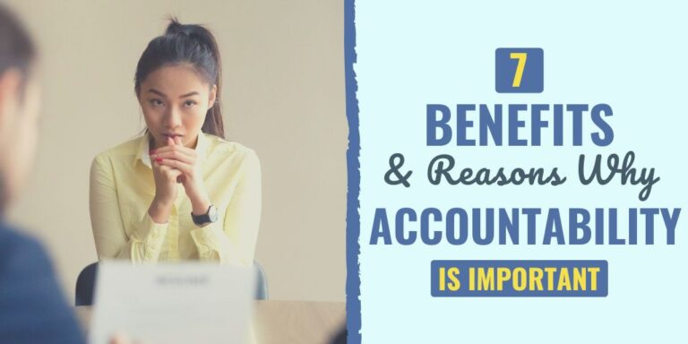 7 Benefits & Reasons Why Accountability is Important | Develop Good Habits