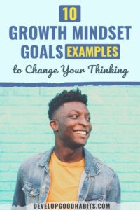 10 Growth Mindset Goals Examples to Change Your Thinking | Develop Good ...