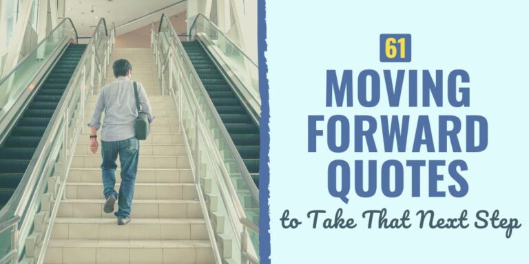 61 Moving Forward Quotes to Take That Next Step | Develop Good Habits