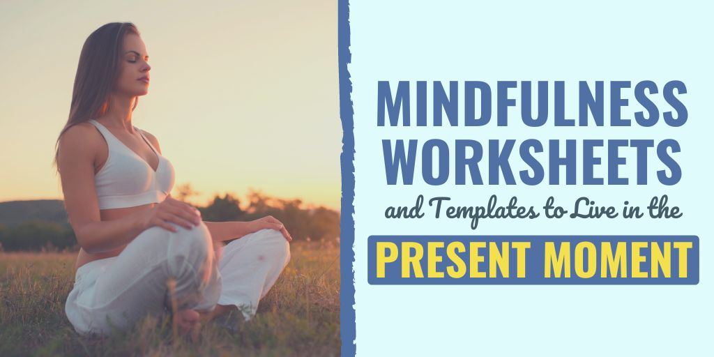 24 Mindfulness Worksheets and Templates to Live in the Present Moment ...