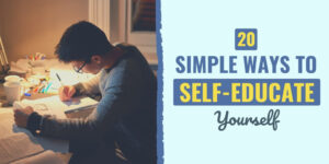 20 Simple Ways to Self-Educate | Develop Good Habits