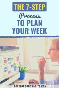 The 7-Step Process to Plan Your Week | Develop Good Habits