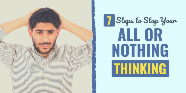 7 Steps to Stop Your All or Nothing Thinking | Develop Good Habits
