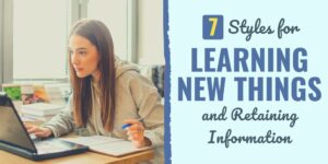 7 Styles for Learning New Things and Retaining Information | Develop ...