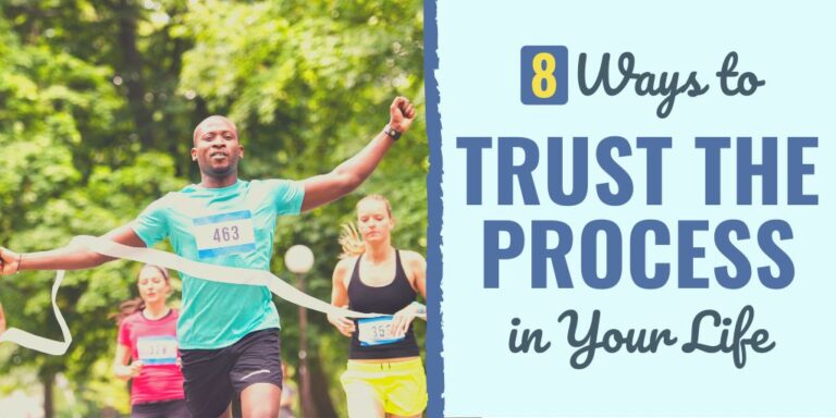 Trust the Process: 8 Ways to Use This Mantra in Your Life | Develop ...