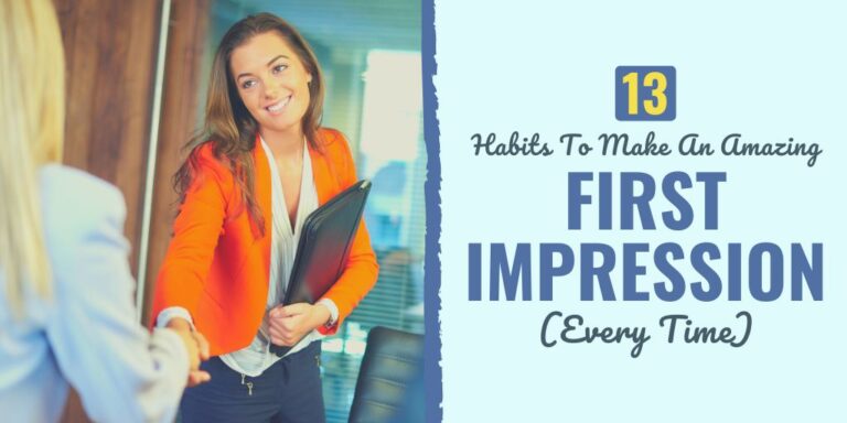 13 Habits To Make An Amazing First Impression (Every Time) | Develop ...